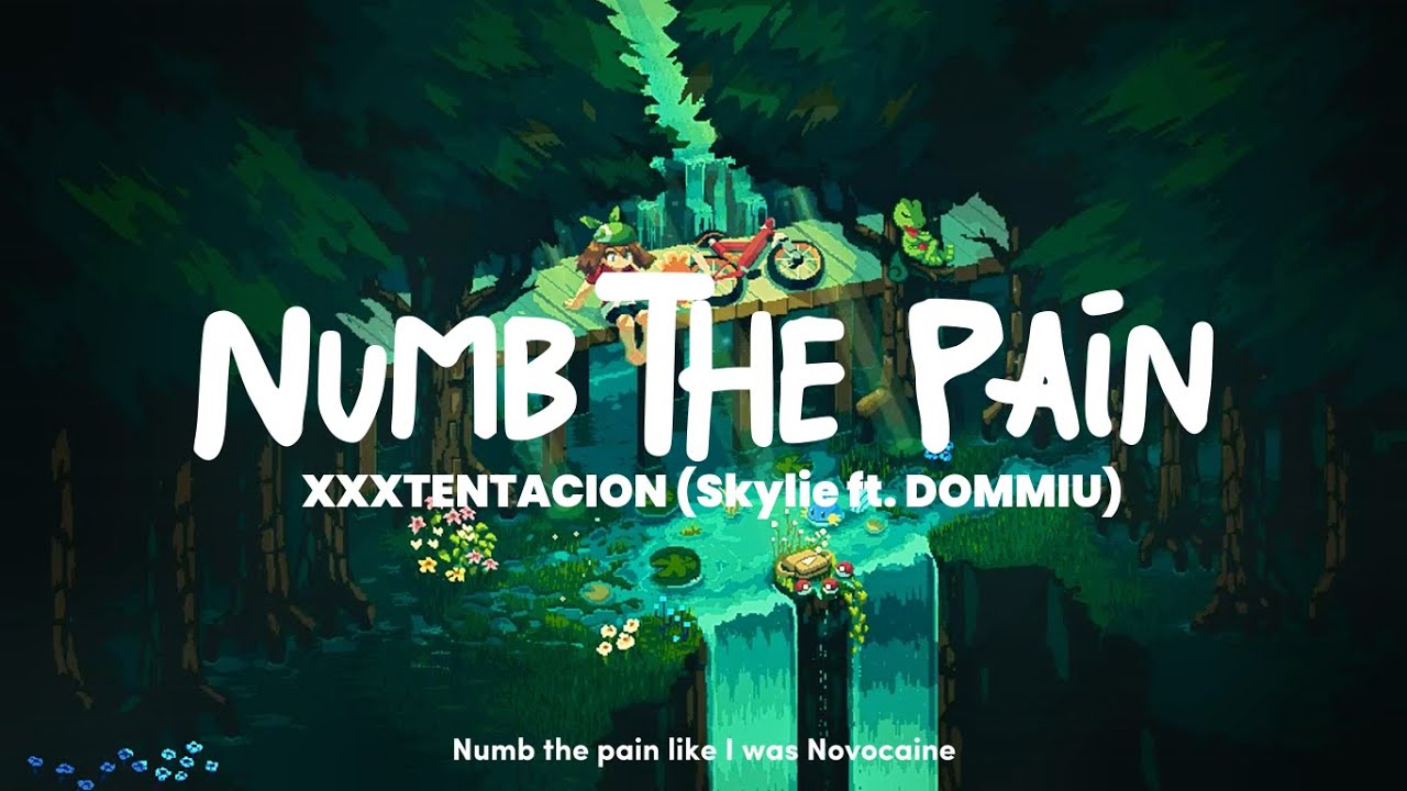 numb the pain - XXXTENTACION (Skylie ft. DOMMIU) - YouTube