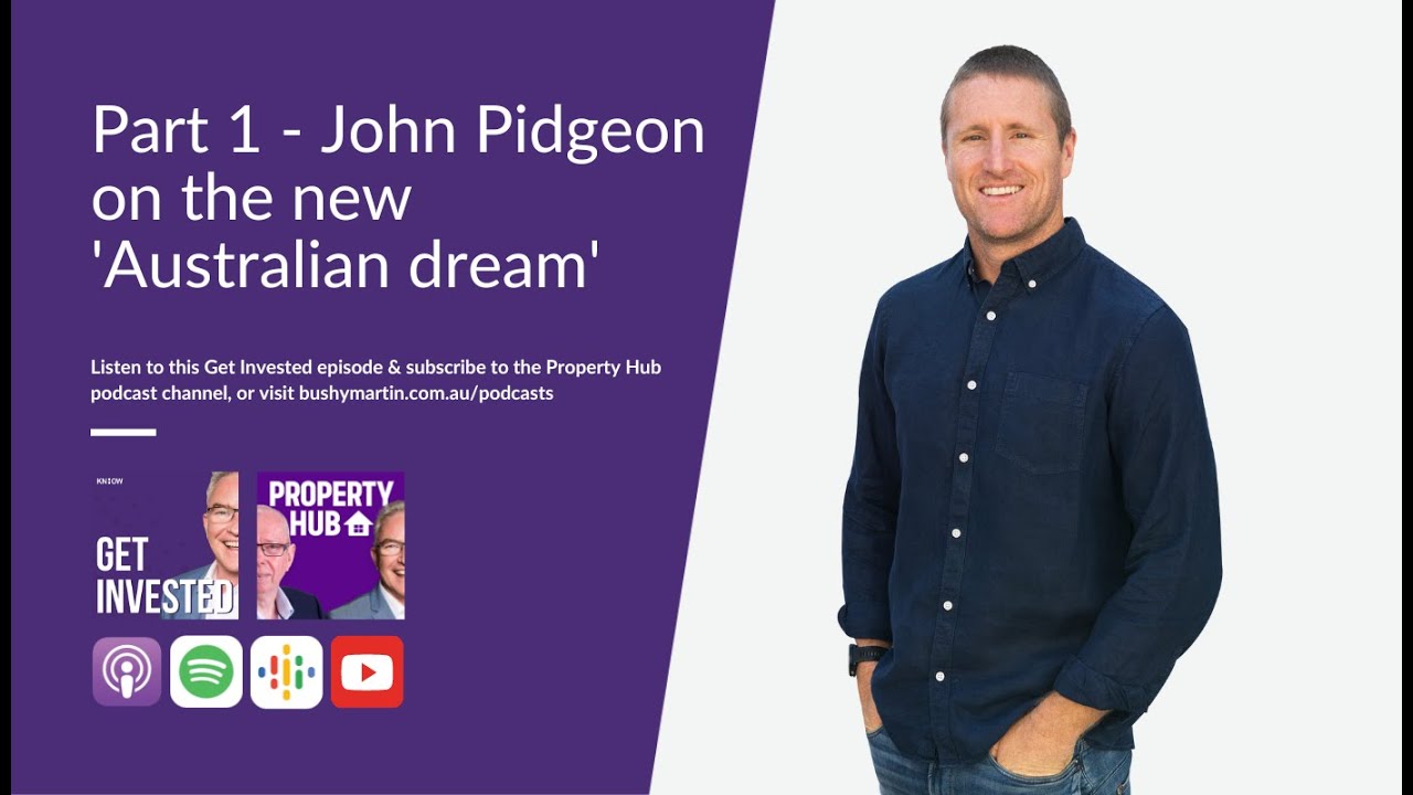 Get Invested: Part 1 - John Pidgeon on the new 'Australian dream' - YouTube