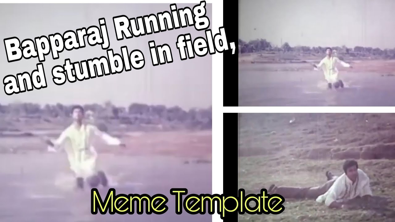 Bapparaj running and stumble in field Meme Template - YouTube