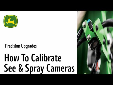 How to Calibrate See & Spray Cameras | John Deere Precision Upgrades ...