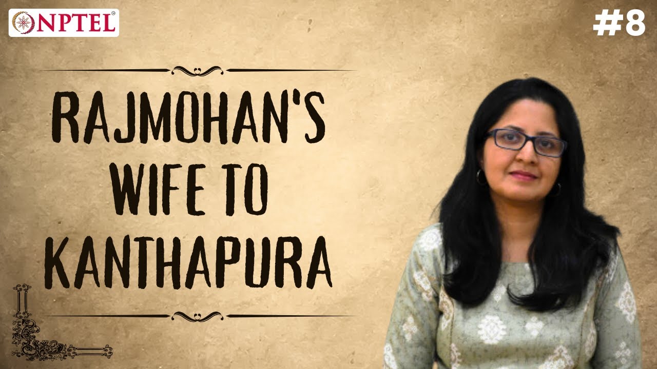 #8 Rajmohan's Wife to Kanthapura | Introduction to Indian Fiction in ...