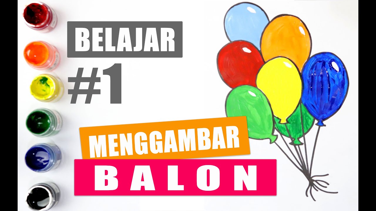 Menggambar dan Mewarnai Balon | Drawing and Coloring Balloons | #1 ...