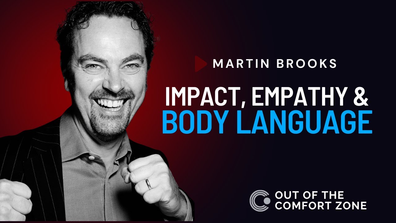 Impact, Empathy, and Body Language with Martin Brooks - YouTube