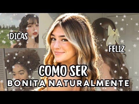 COMO Ser BONITA NATURALMENTE | Dicas, Produtos, Hábitos Saudáveis e ...