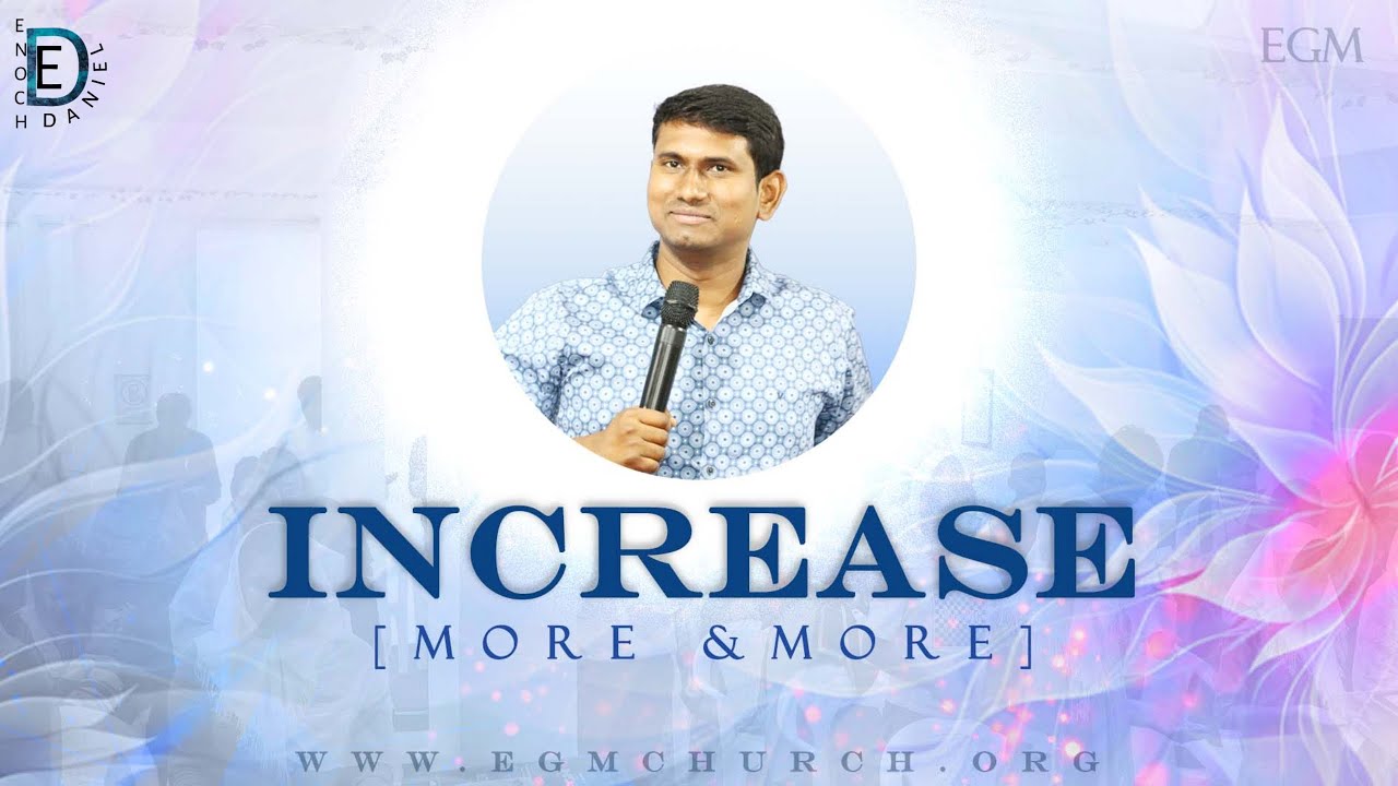 INCREASE MORE AND MORE || SERMON BY || MAN OF GOD || ENOCH DANIEL || # ...