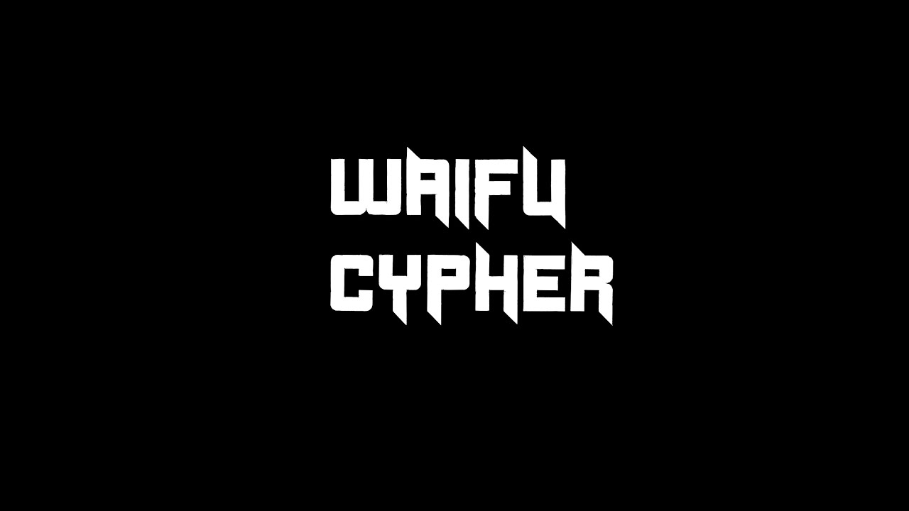 Waifu Cypher (Anime Song) Lyric Video - YouTube