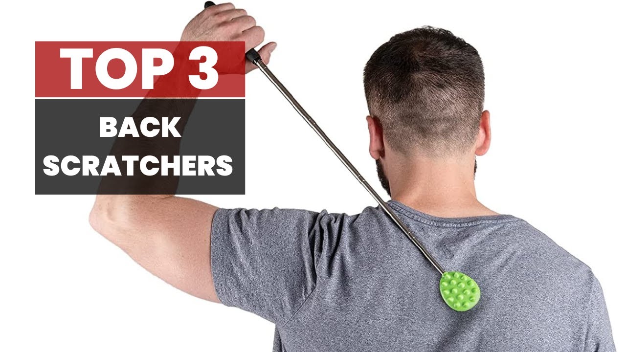 Best Back Scratchers For All The Hard to Reach Places - YouTube