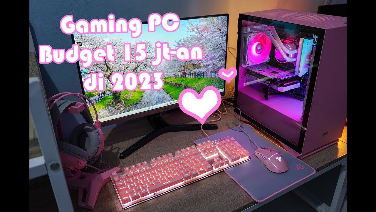 Build PC Gaming budget 15jtan tahun 2023 - YouTube