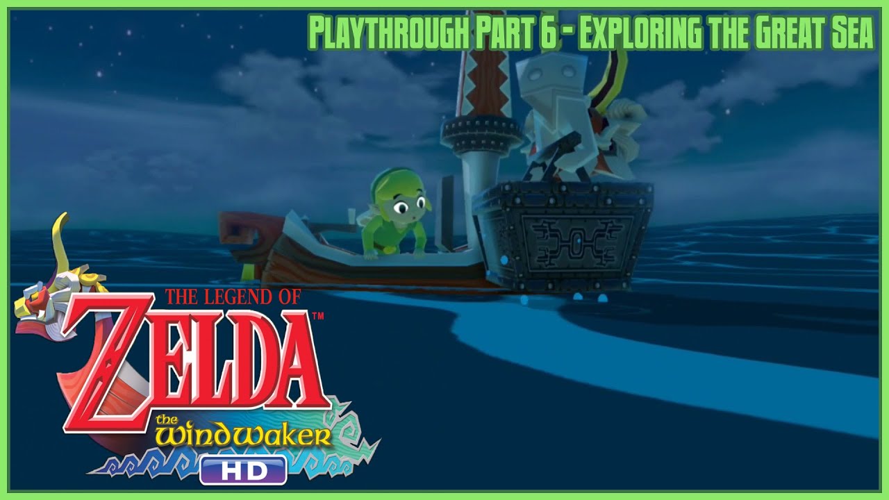 The Legend of Zelda: The Wind Waker HD Playthrough Part 6 – Exploring ...
