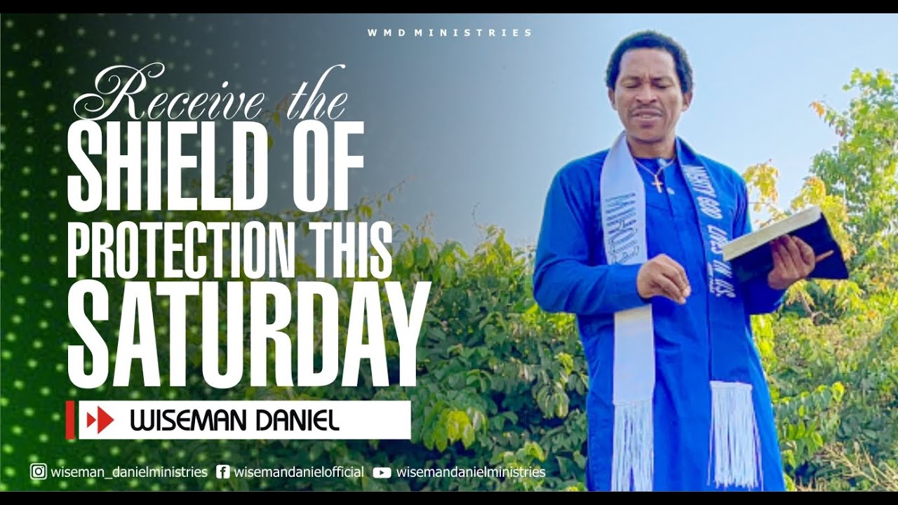 RECEIVE THE SHIELD OF PROTECTION THIS SATURDAY - YouTube