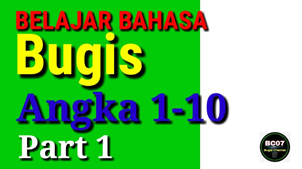 BELAJAR BAHASA BUGIS PART. 1 || ANGKA 0-10 || Learn the Bugis Language - YouTube