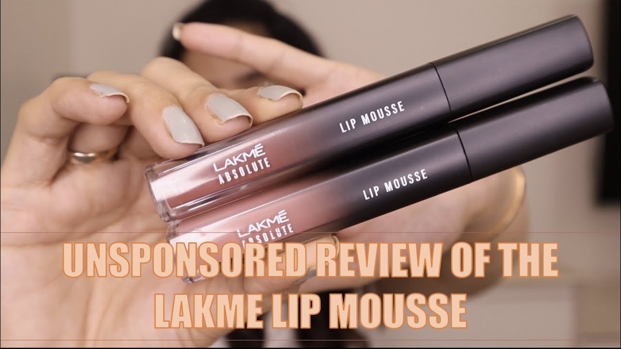 UNSPONSORED REVIEW OF THE LAKME ABSOLUTE LIP MOUSSE-WEAR TEST ...
