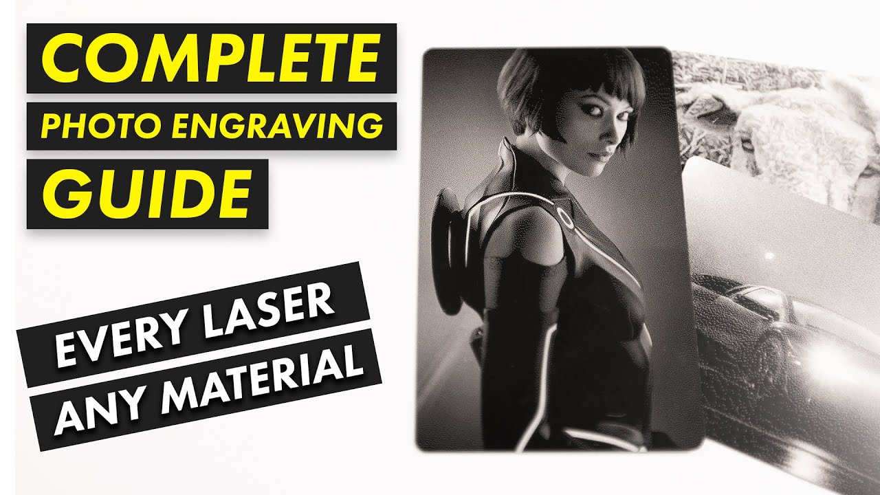 The COMPLETE Photo Engraving Guide Part 1 | Fiber CO2 UV and Diode ...