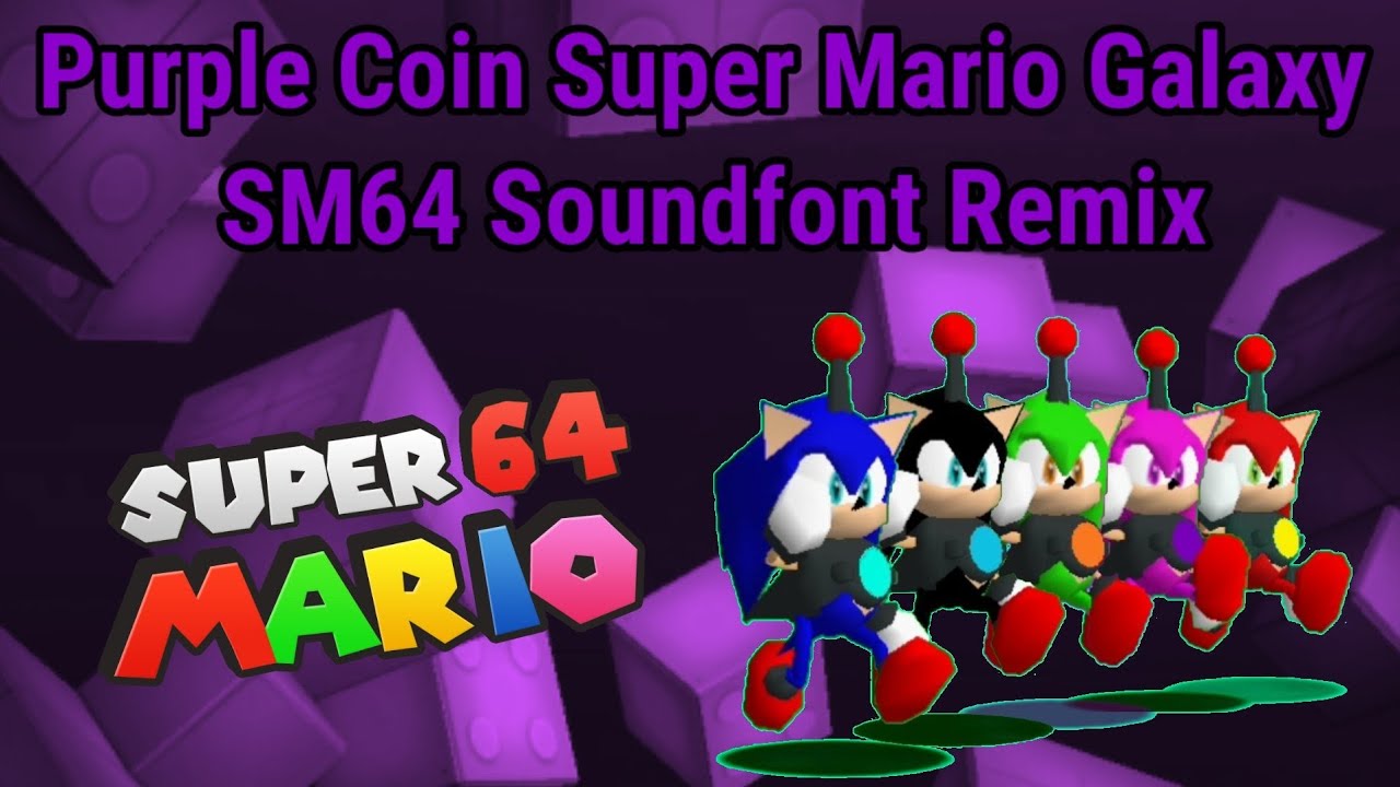 Purple Coin Super Mario Galaxy SM64 Soundfont Remix [Simulator Sonic 64 ...