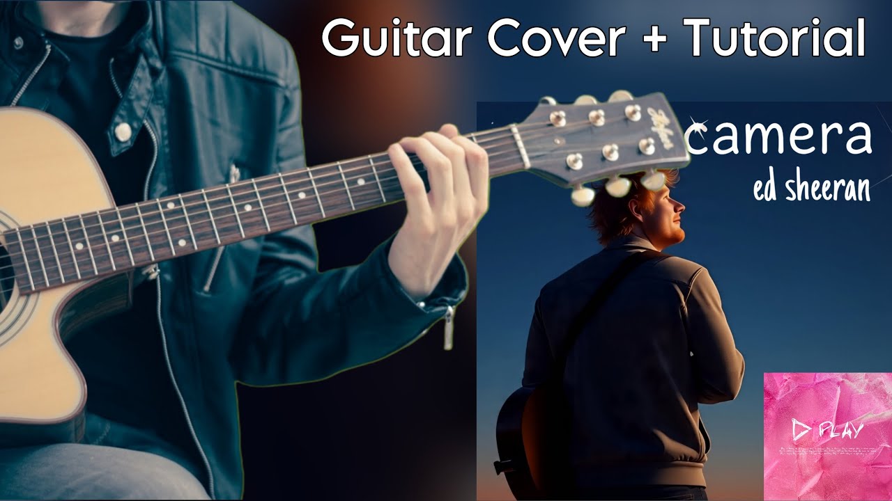 Ed Sheeran – Camera | Quick Guitar Chords | Cover + Tutorial - YouTube