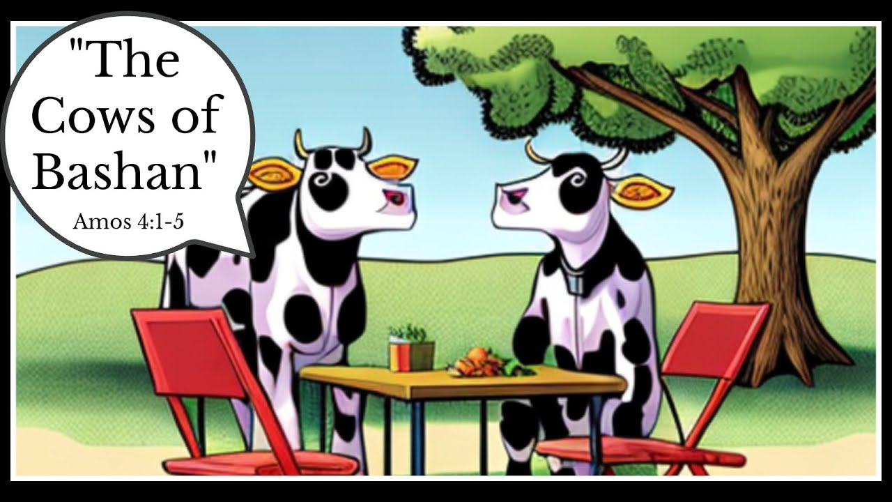 The Cows of Bashan - YouTube