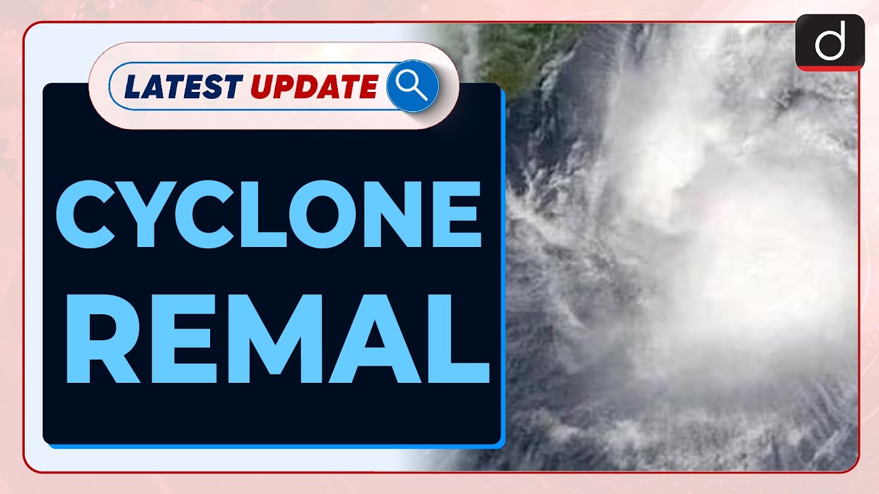 Cyclone Remal | IMD| Latest Update | Drishti IAS English - YouTube
