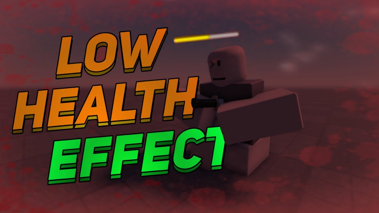 How To Make LOW HEALTH EFFECT | sounds | effects // Roblox Studio - YouTube