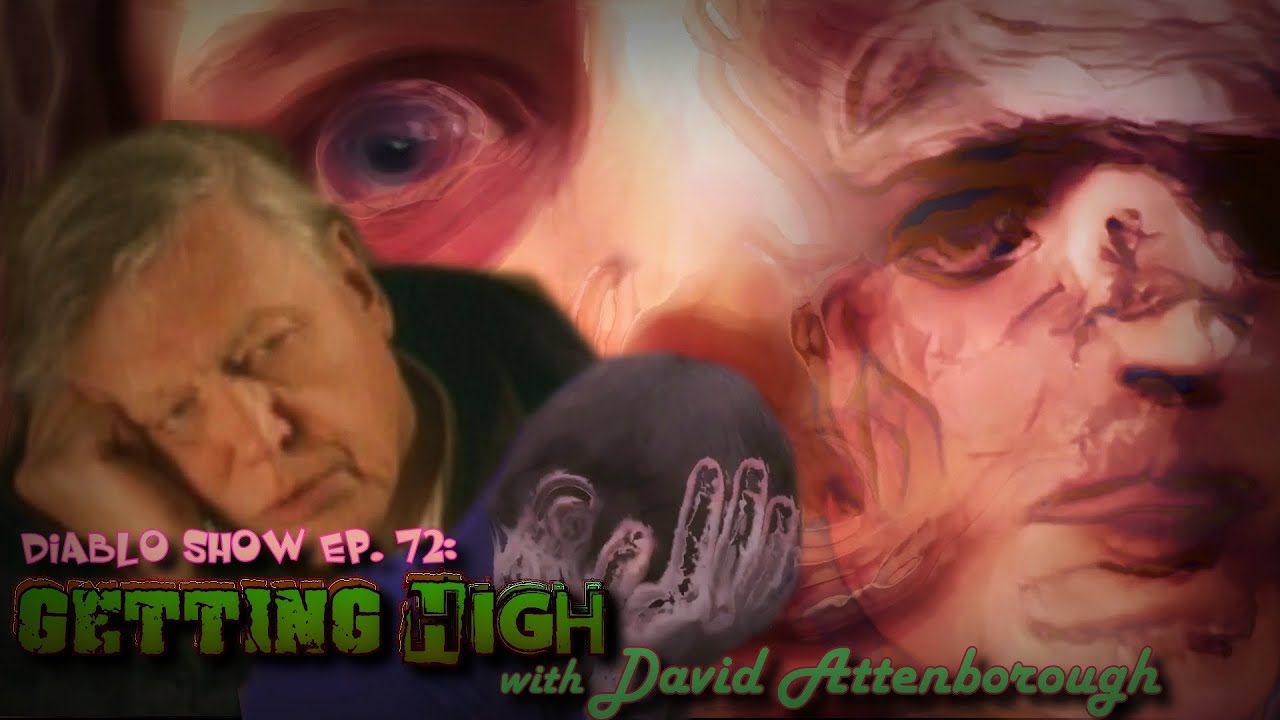 Señor Diablo Show Ep.72: Getting High with David Attenborough - YouTube