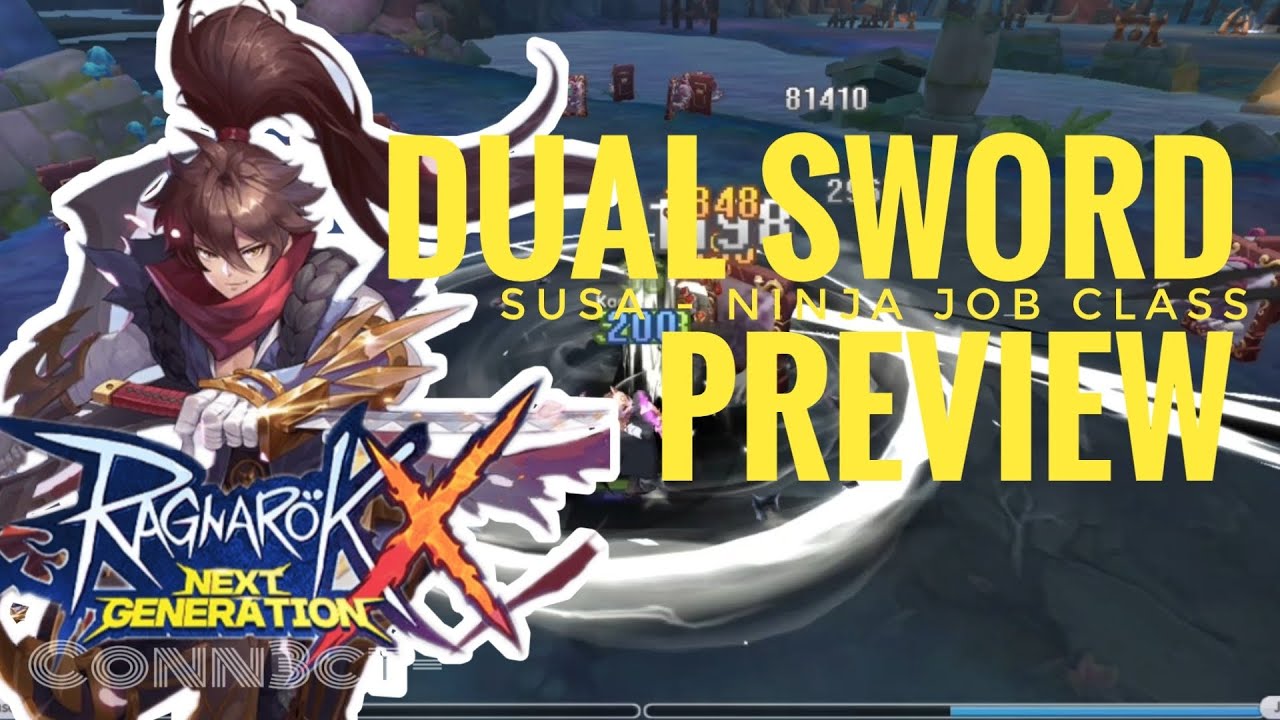 DUAL SWORD SUSA - NINJA JOB CLASS PREVIEW | Conn3ct-ROX | Ragnarok X ...