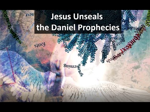 Jesus Unseals the Daniel Prophecies - YouTube