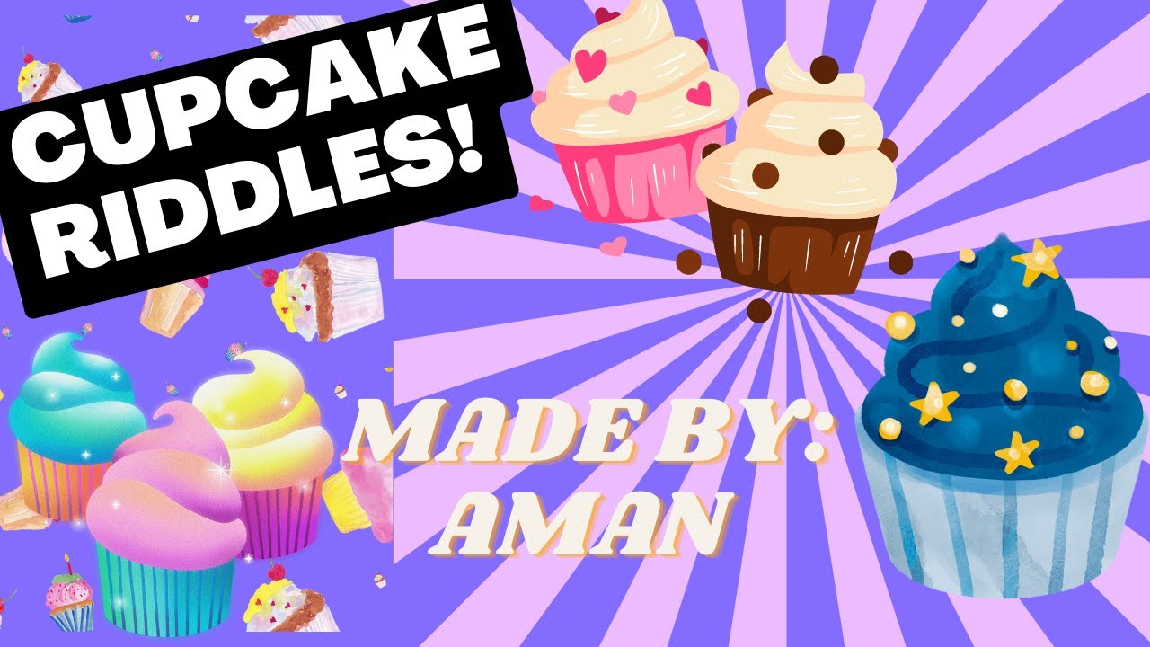 CUPCAKE RIDDLES ! - YouTube