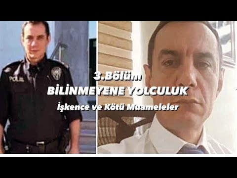 Bilinmeyene Yolculuk İşkence ve Kötü Muameleler