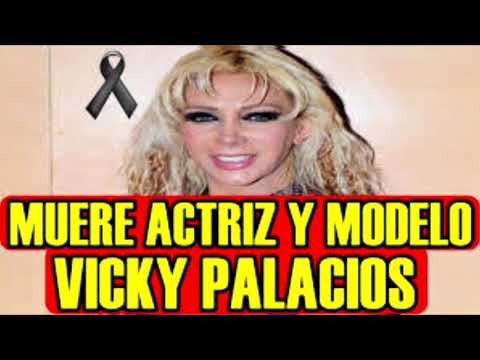 Fallece Vicky Palacios