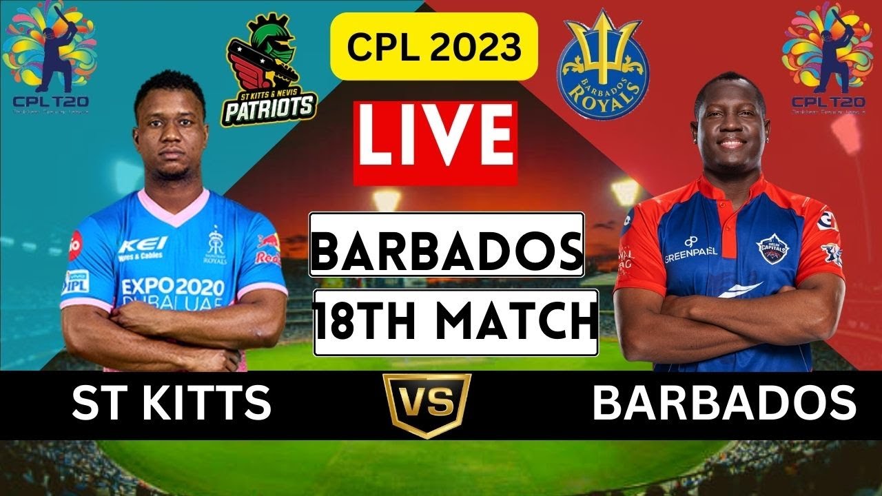 CPL 2023 Live: ST KITTS VS BARBADOS | SKNP VS BR | BR VS SKNP | Live ...