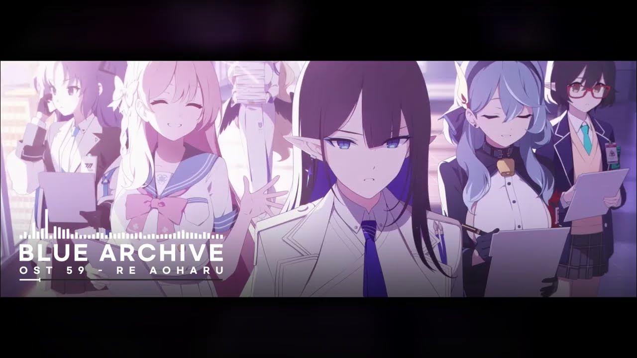 【ブルアカ】 Blue Archive OST 59. RE Aoharu (4th PV ver.) - YouTube