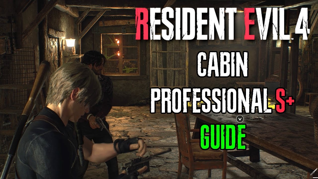 RESIDENT EVIL 4 CABIN FIGHT PROFESSIONAL S+ GUIDE - YouTube