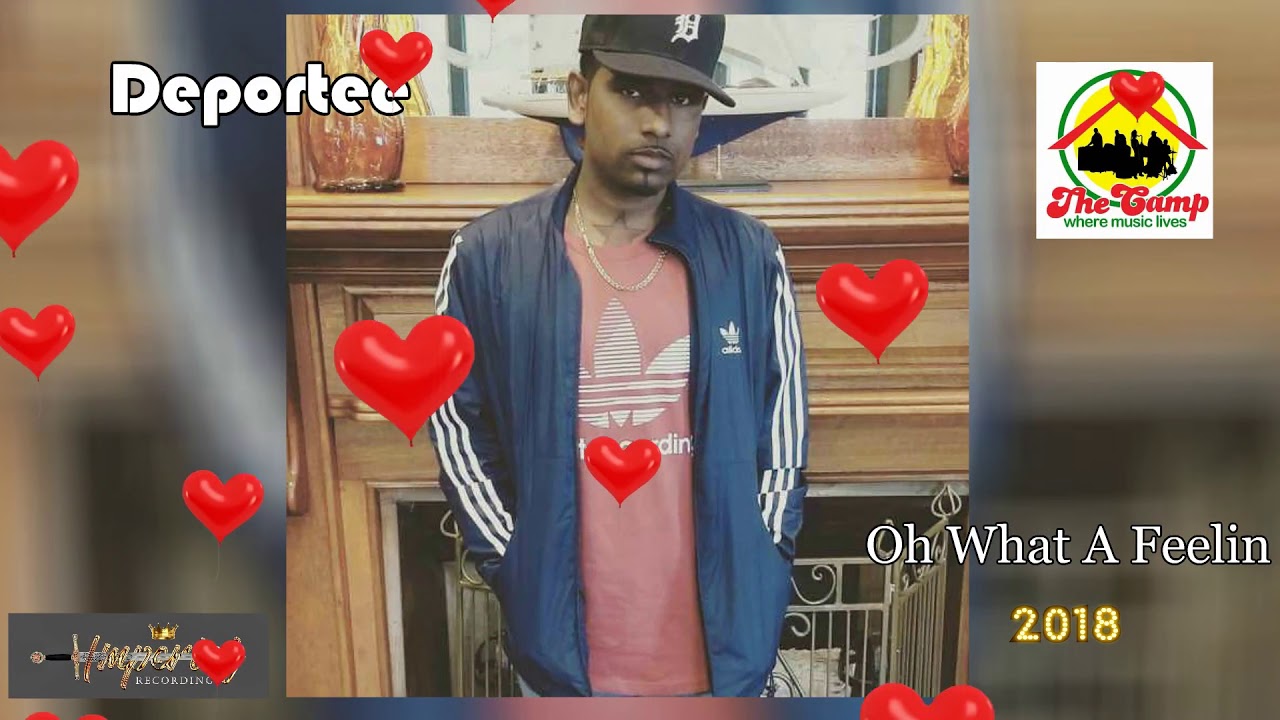 Deportee - Oh What a Feeling ( Reggae Music 2018 ) - YouTube Music