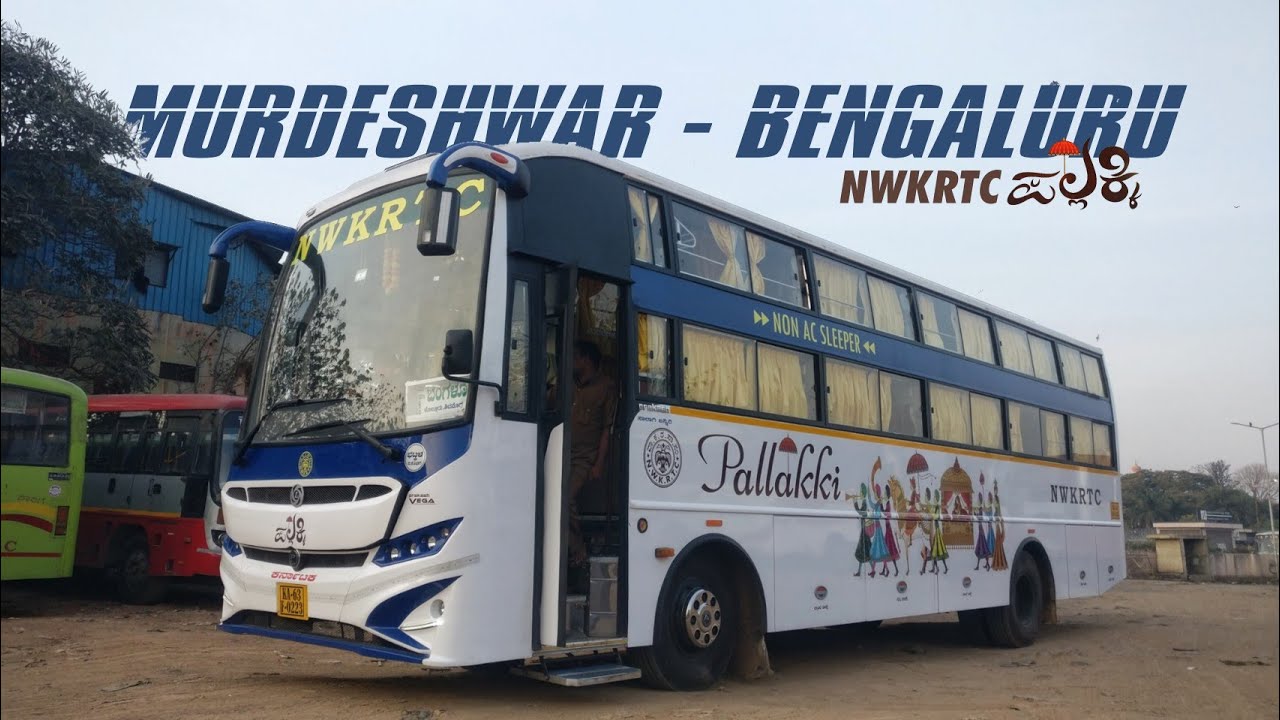 MURDESHWAR to BENGALURU | NWKRTC Pallakki Non AC Sleeper Unique Route ...