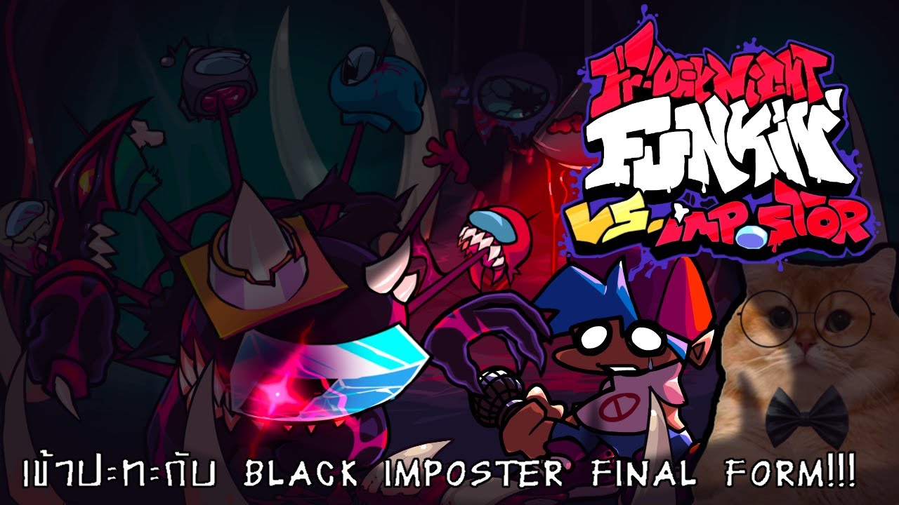 Friday Night Funkin' VS Impostor V4 / เข้าปะทะ Black Final Form!!! และ ...