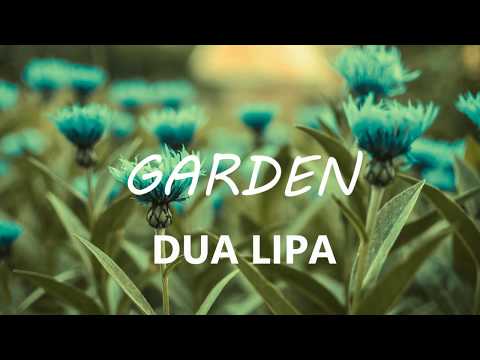Dua lipa - GARDEN (lyrics)
