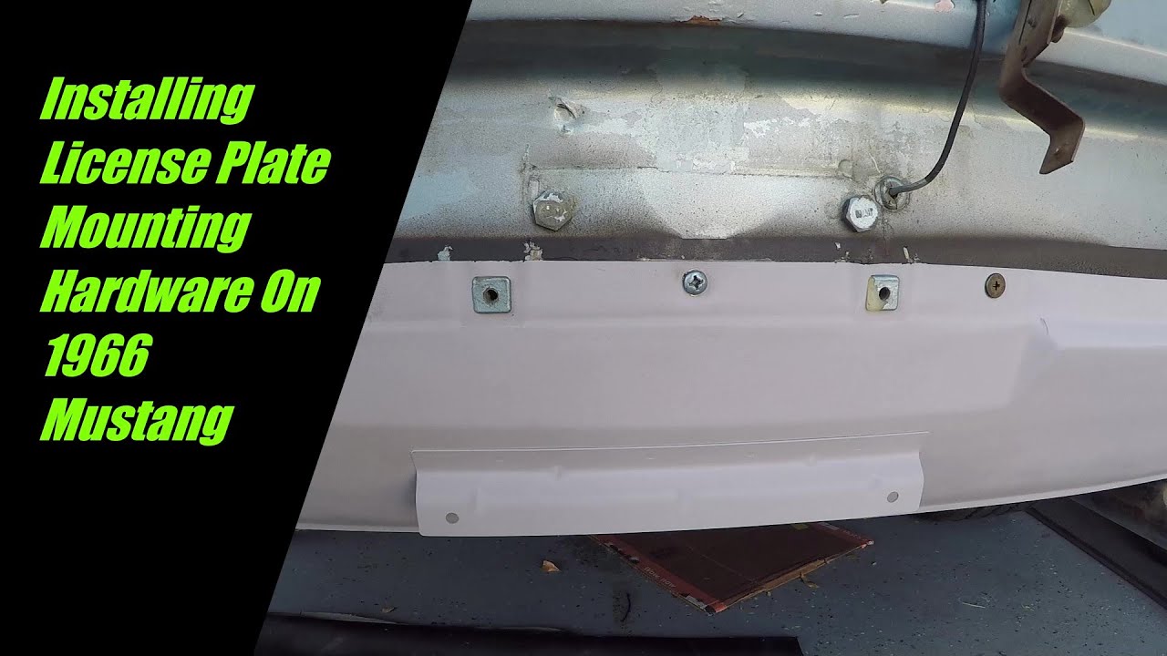 Installing License Plate Mounting Hardware On 1966 Mustang - YouTube