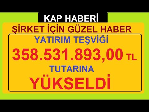 ŞİRKET İÇİN GÜZEL HABER | YATIRIM TEŞVİĞİ 358.531.893 TL TUTARINA YÜKSELDİ | BİST BORSA HİSSE PARA