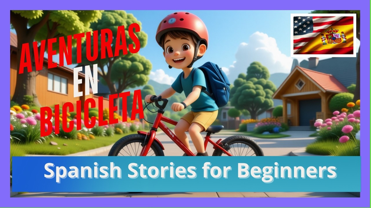 Spanish with Comprehensible Input Story - A Day of Bicycle Adventures 🚴 ...