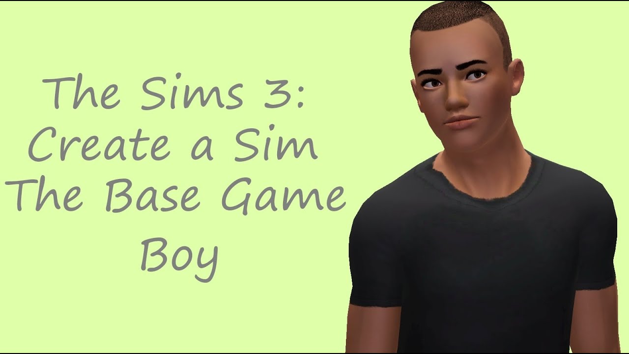 The Sims 3: Create a Sim - The Base Game Boy - YouTube
