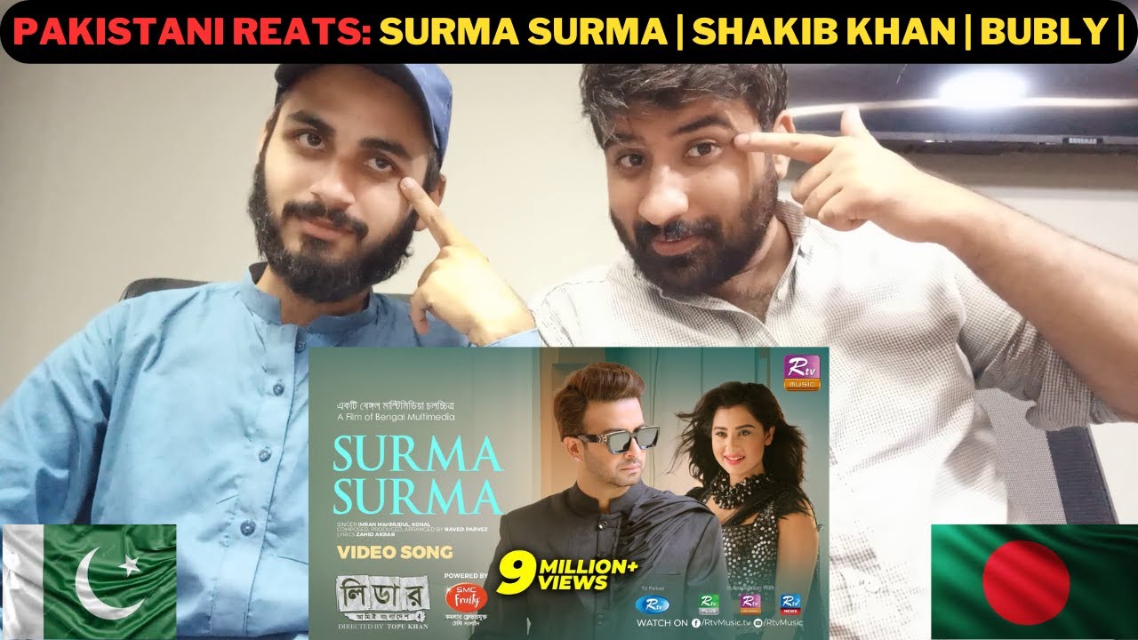 Pakistani Reacts: Surma Surma | Shakib Khan | Bubly | Naved Parvez ...