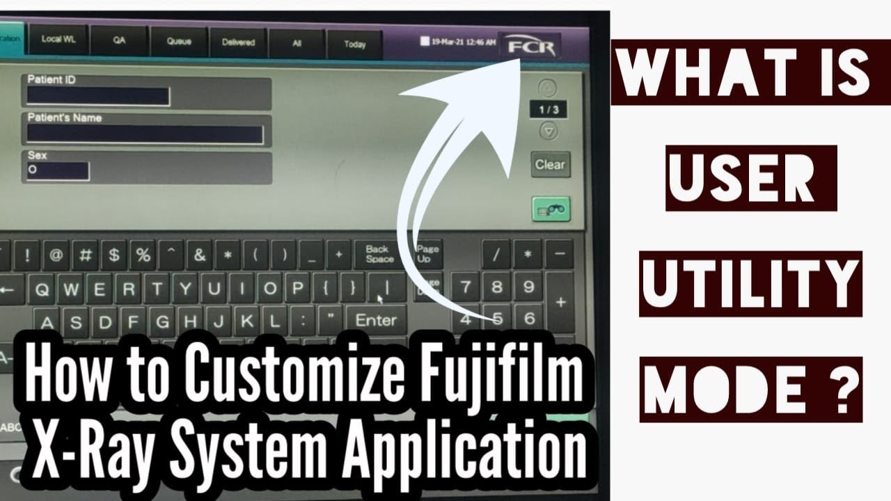 How to customize Fujifilm X-Ray System Application using User Utility ...