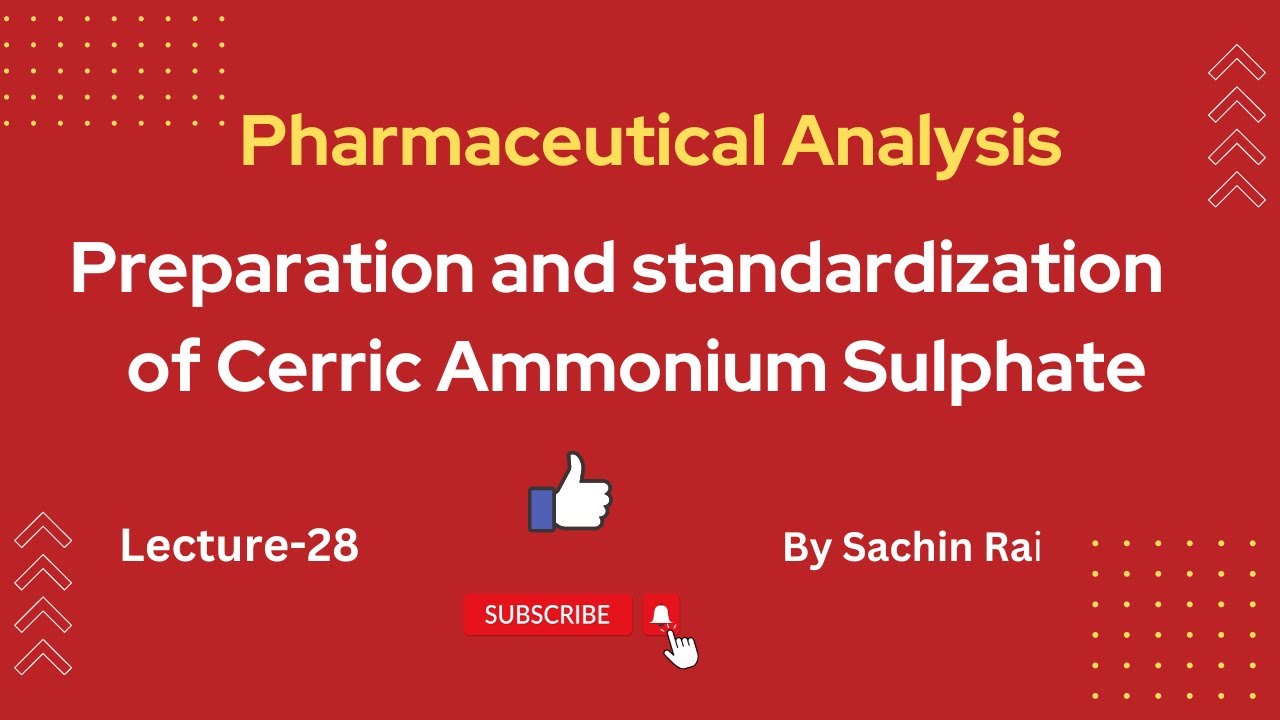 Preparation and standardization of 0.1M Ceric Ammonium Sulphate ...