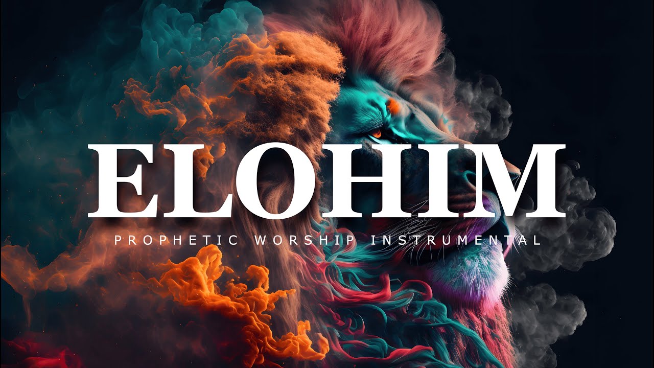 Elohim : Prophetic Worship Music | Intercession Prayer Instrumental ...