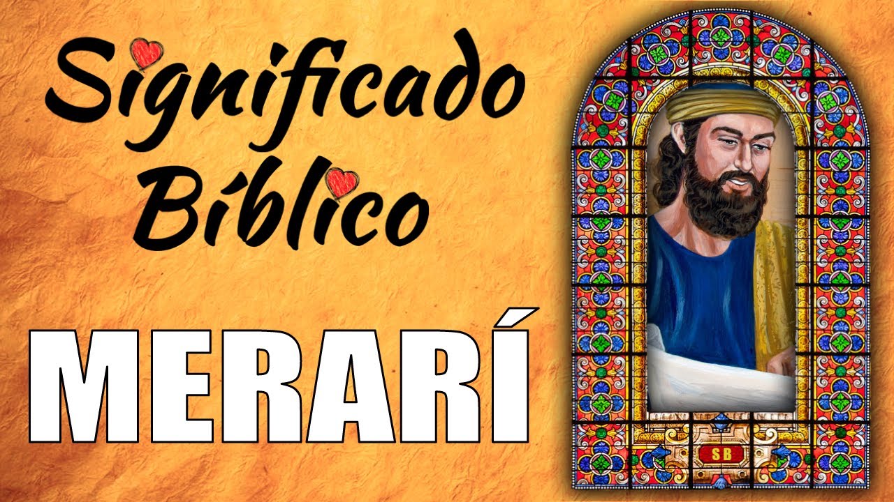 Merarí Significado Bíblico | ¿Qué Significa Merarí en la Biblia? 🙏 ...