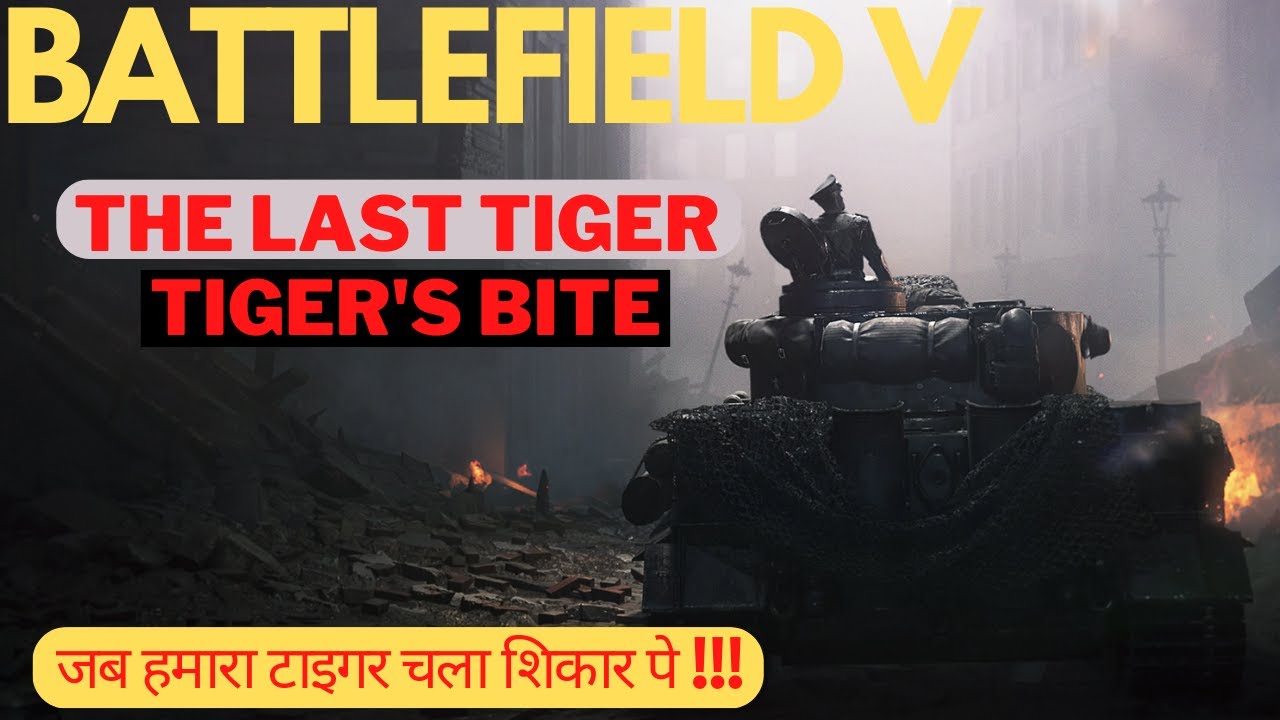 Battlefield 5 || The Last Tiger - The Tiger's Bite || No Commentary ...
