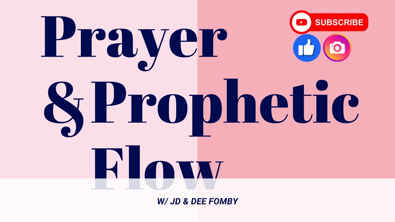 Prayer & Prophetic flow with the Fombys - YouTube