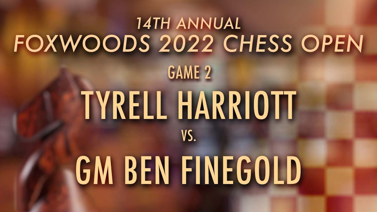 Game 2: Tyrell Harriott vs GM Ben Finegold - YouTube