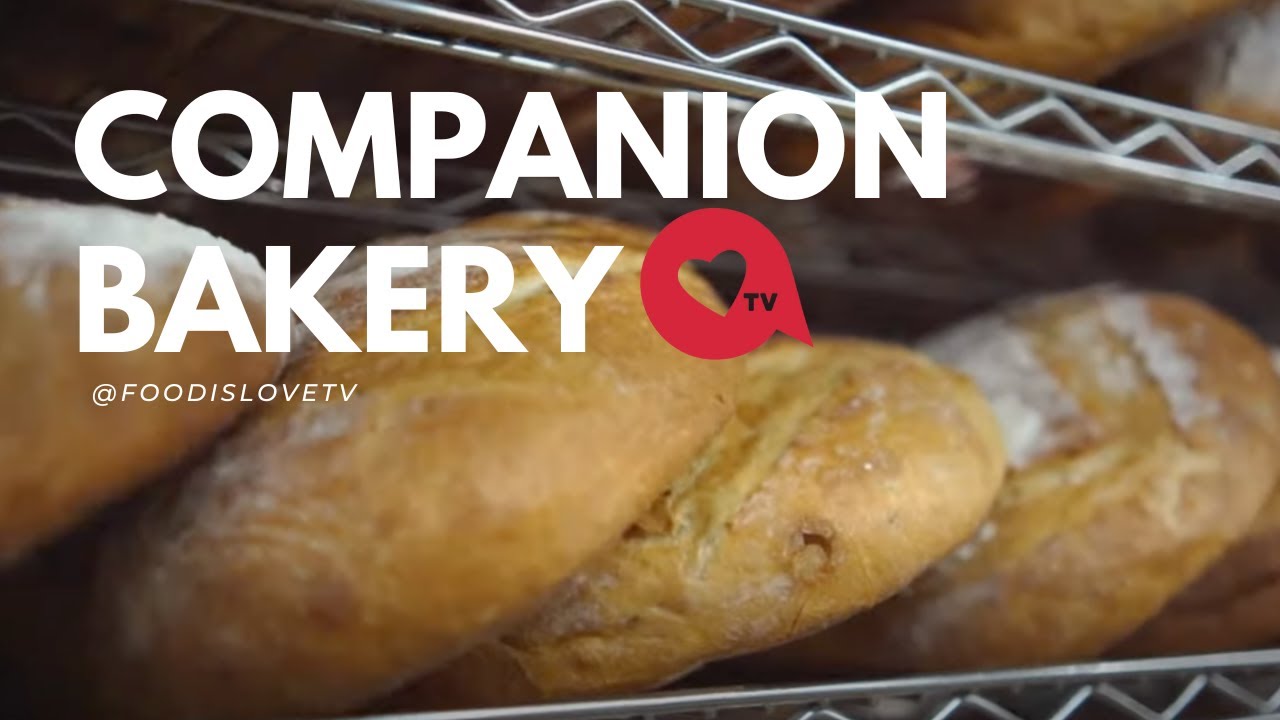 FOOD IS LOVE Ep 301- Breaking Bread - Companion Bakery - YouTube