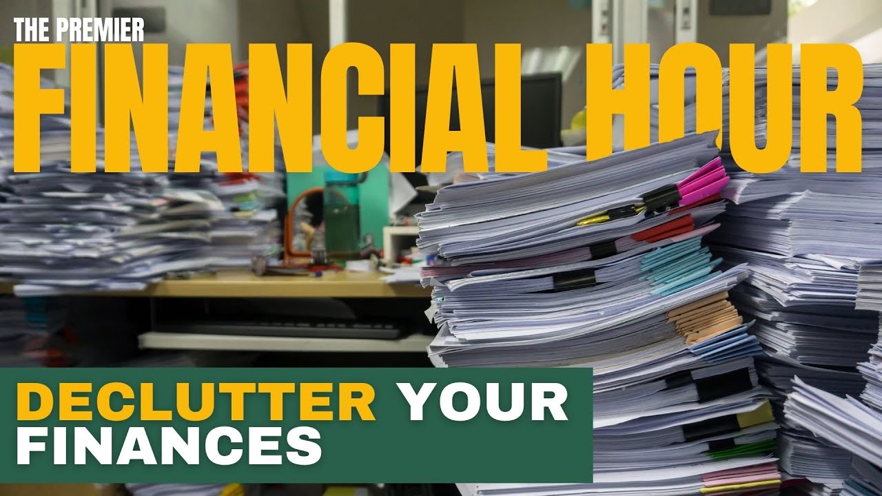 How to Declutter Your Finances | Premier Financial Hour - YouTube