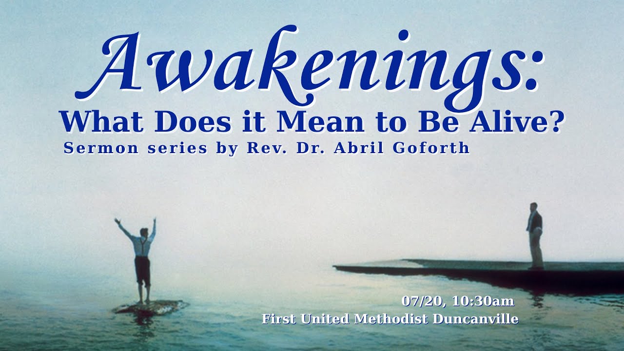Awakenings: What Does It Mean to Be Alive? (sermon) - YouTube